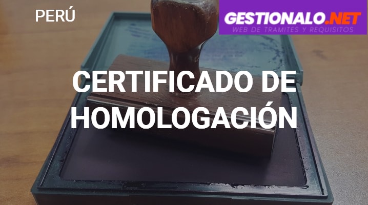 ᐈ Certificado de Homologación 【Proceso, Qué es y MÁS】