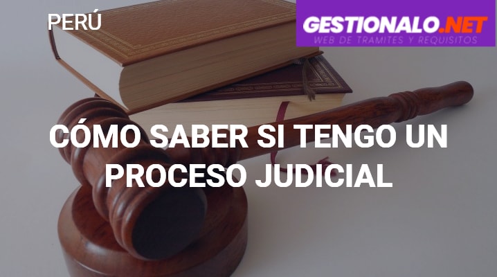 "ᐈ Cómo Saber si Tengo un Proceso Judicial 【Pasos y MÁS】"